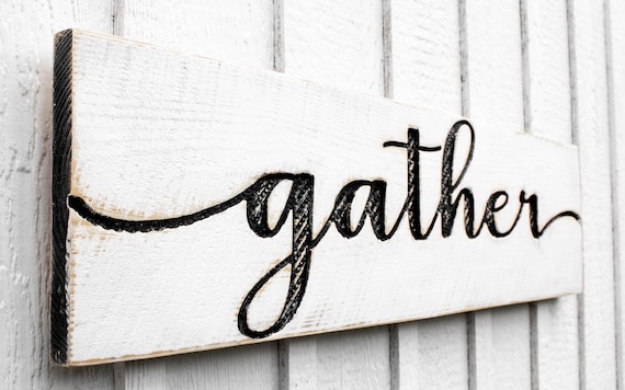 Script Gather Sign Carved in a 40x10 Solid Wood - Etsy