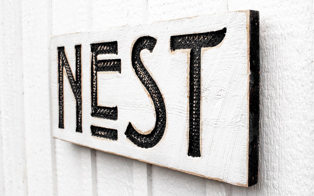 Nest Sign - Carved in a 24"x10" Solid Wood Board Rustic Distressed ...