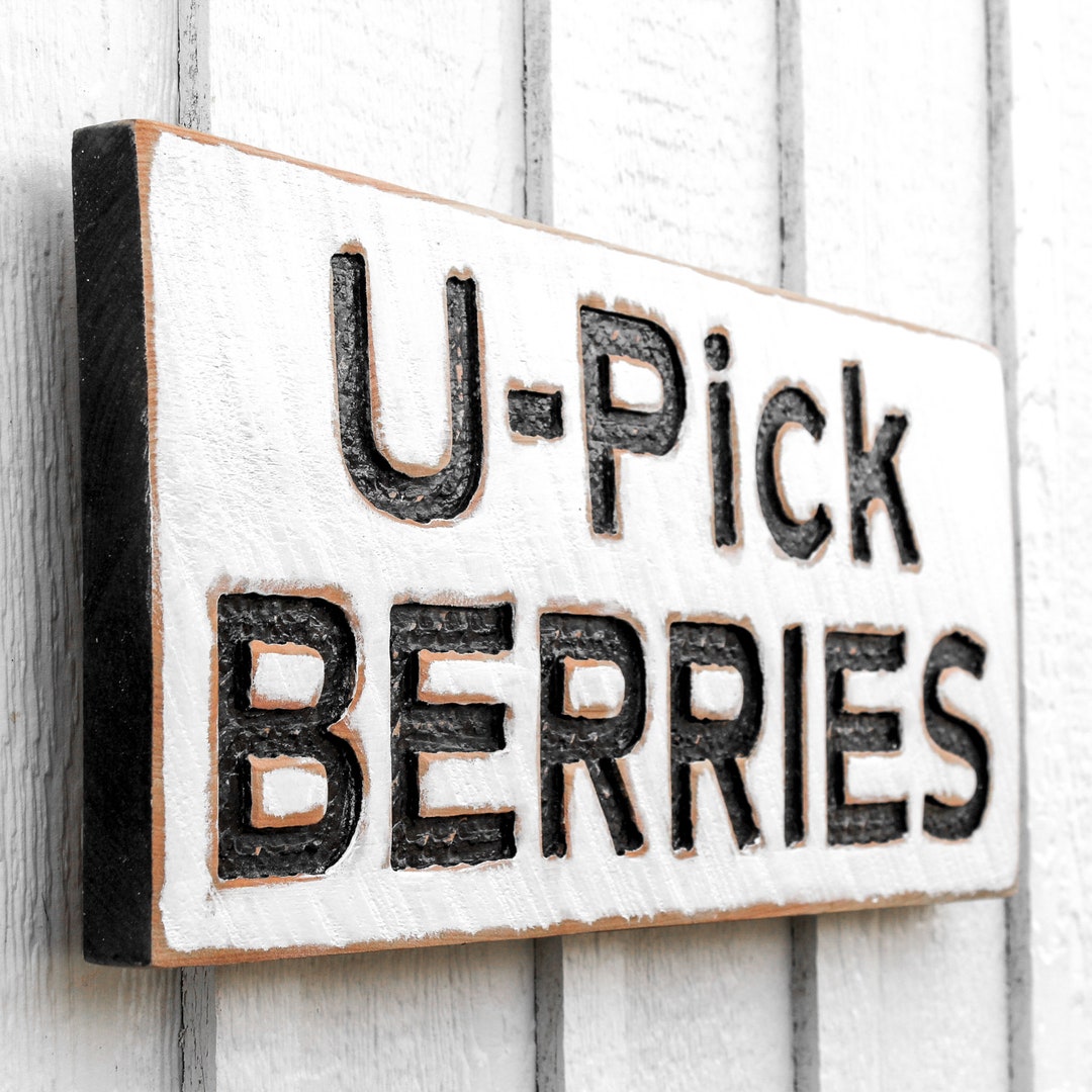 U-pick Berries Sign - Carved in a 24"x10" Solid Wood Board Rustic ...