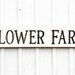 Flower Farm Sign Carved in a Solid Wood Board Rustic Distressed Florist ...