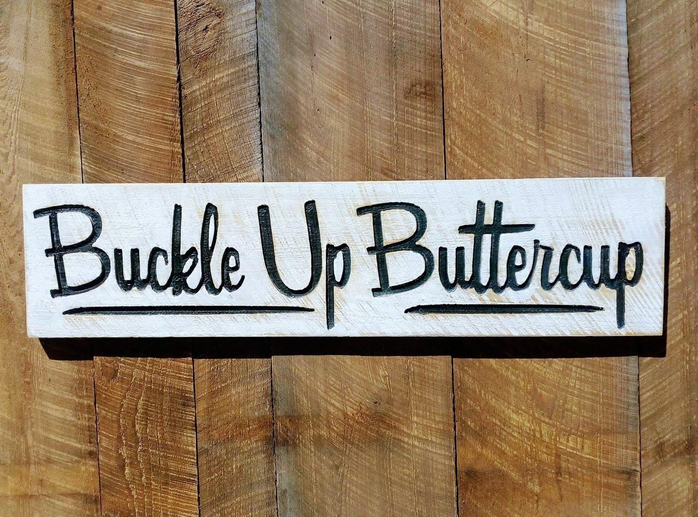 Buckle Up Buttercup Sign Carved in a 40x10 Solid | Etsy