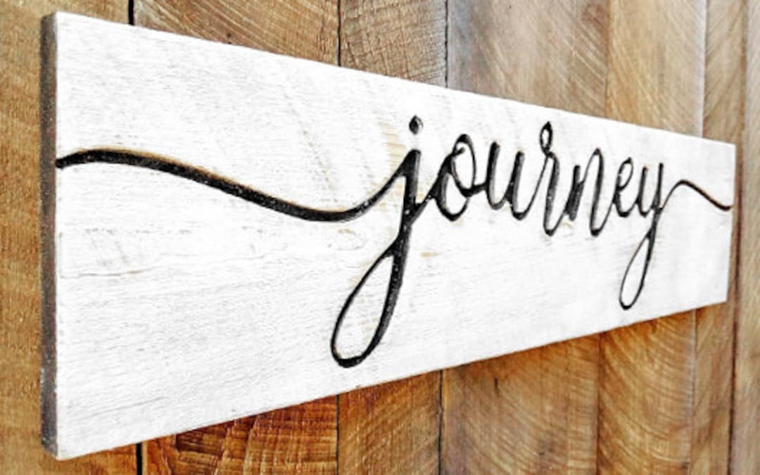 Journey Sign - Carved in a 40”x10” Solid Wood Board Rustic Distressed ...