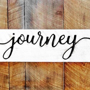 Journey Sign - Carved in a 40”x10” Solid Wood Board Rustic Distressed ...
