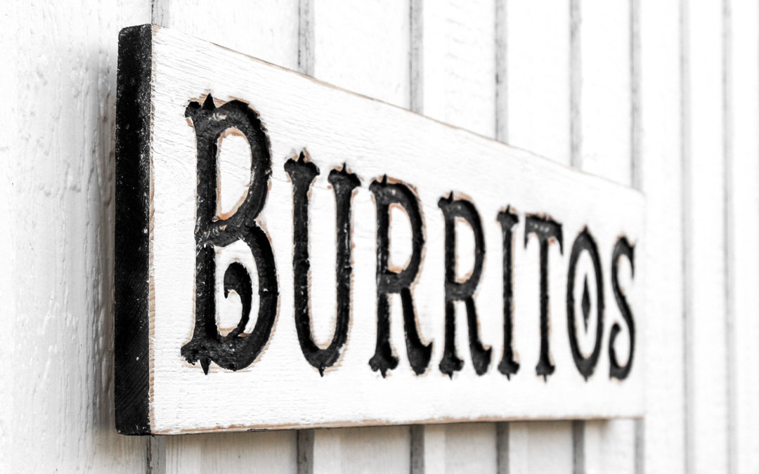 Burrito Sign - Carved in a Solid Wood Board Rustic Distressed Farmhouse ...