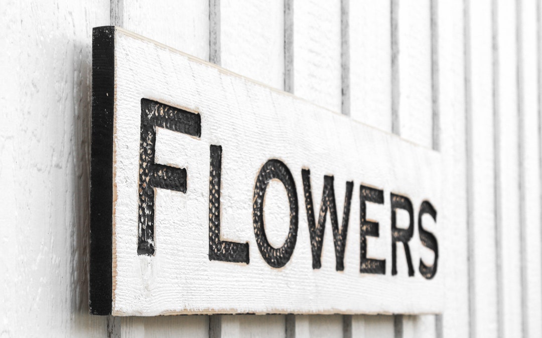 Flowers Sign Horizontal- Carved in a Solid Wood Board Rustic Distressed ...