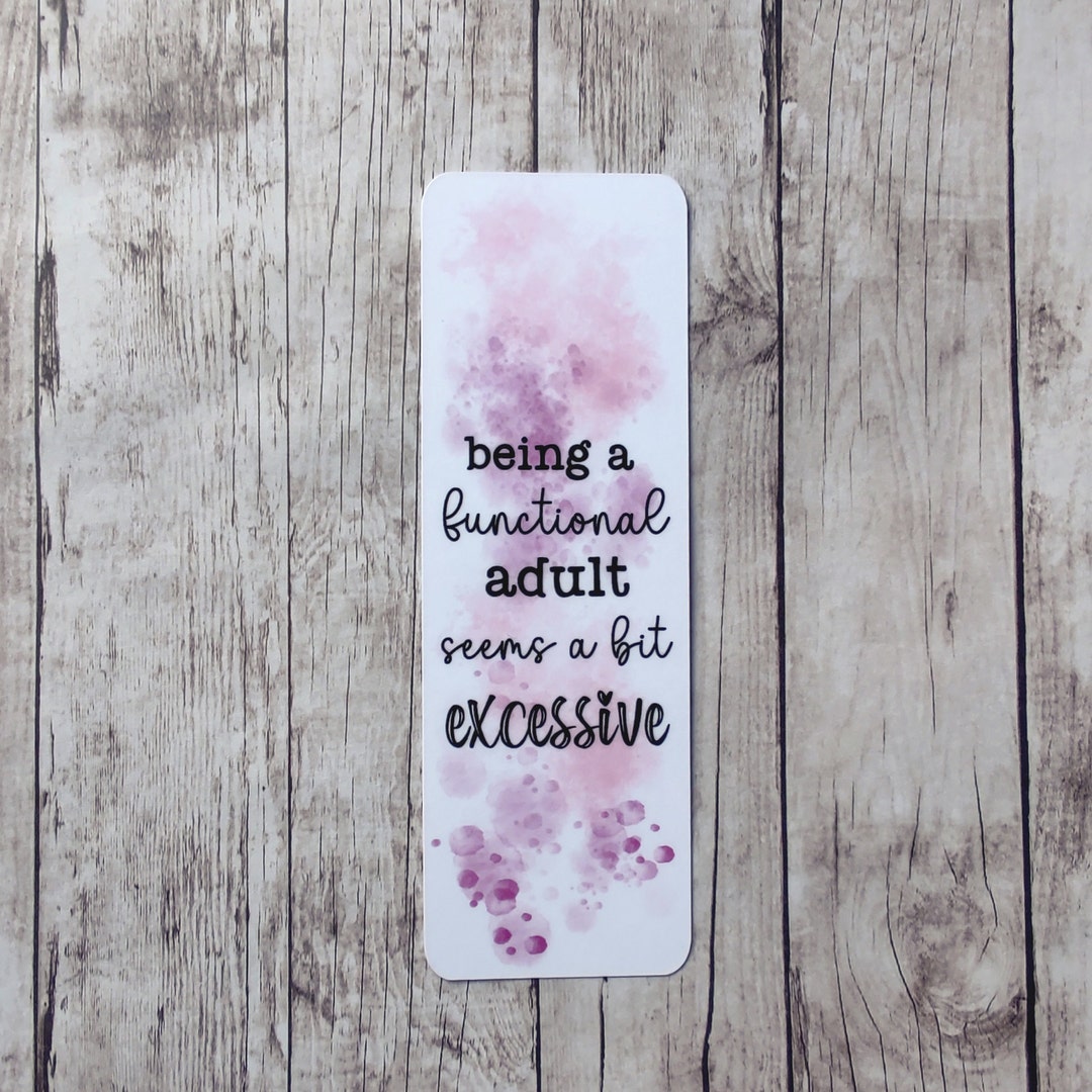 Being a Functional Adult Bookmark - Funny Bookmark - Sarcastic Bookmark ...