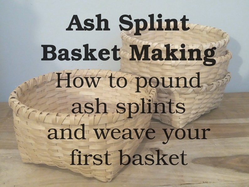 How to make ash splint baskets pdf | Steve Tomlin Crafts
