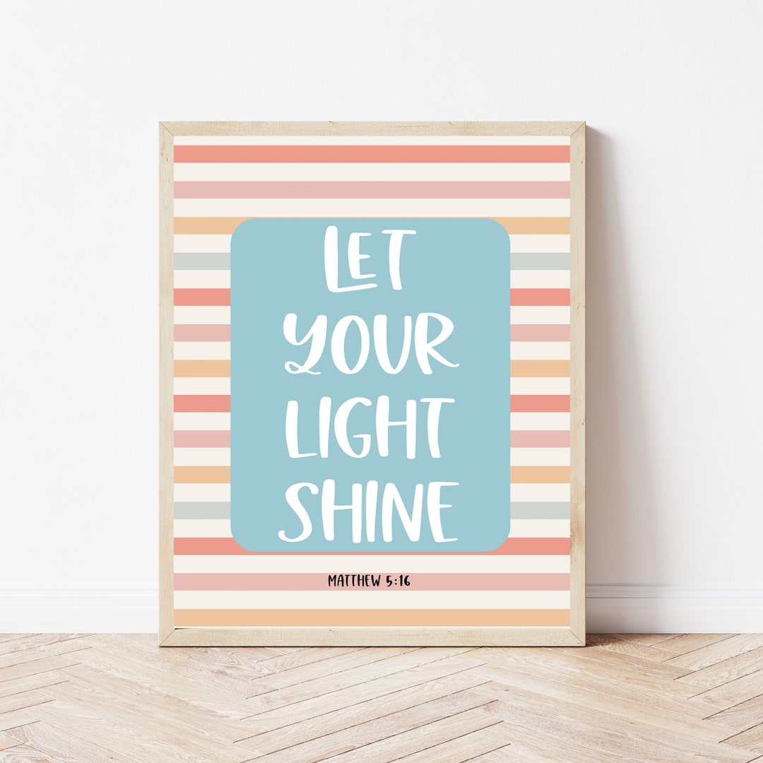 Let Your Light Shine, Bible Verse Wall Art Nursery, Matthew 5:16 ...