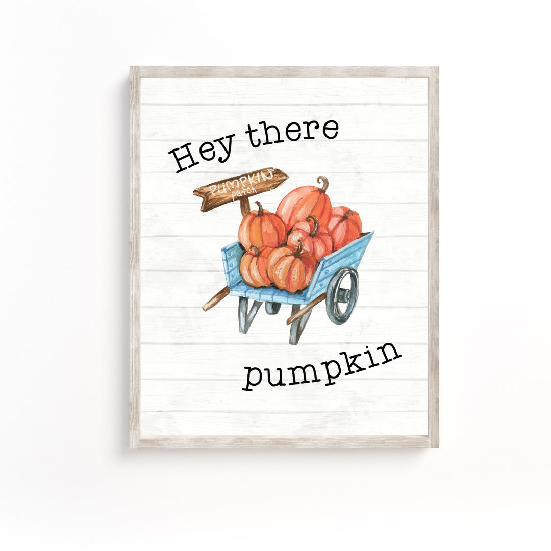 Hey There Pumpkin,fall Printable, Printable Wall Art, Fall Wall Art ...