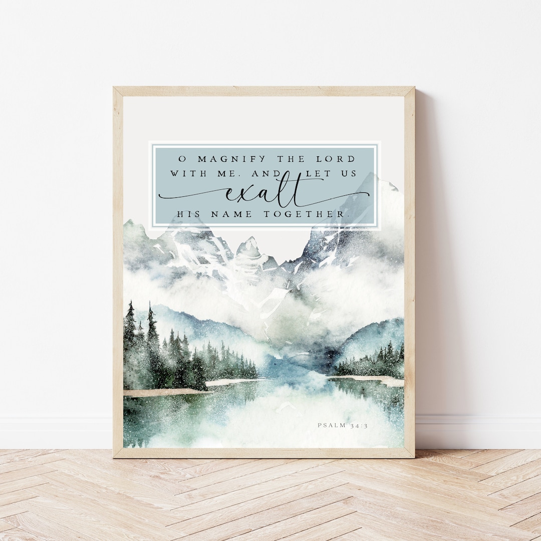Psalm 34:3, Magnify the Lord With Me, Mountain Bible Verse Print ...