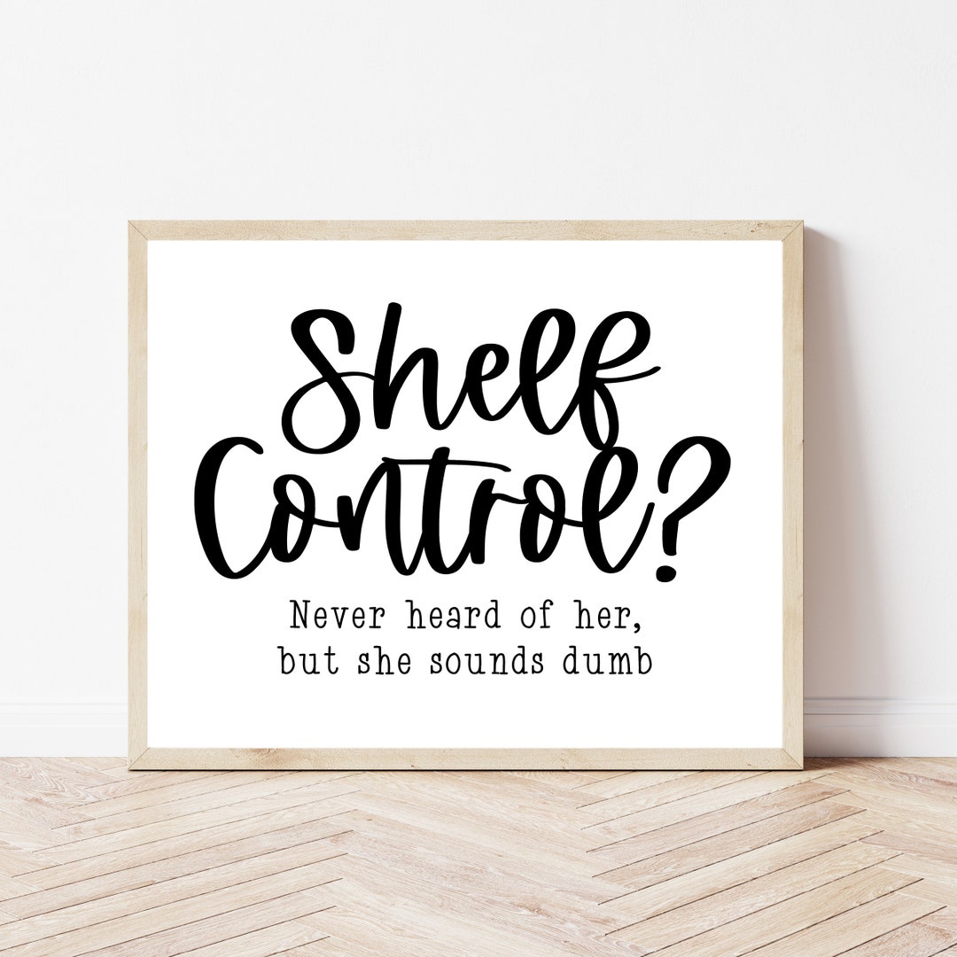 Funny Gifts for Readers, Shelf Control, Reader Wall Art, Book Lover ...