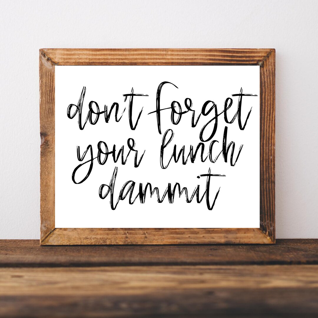 Funny Entryway Decor, Don't Forget Your Lunch, Funny Kitchen Prints ...