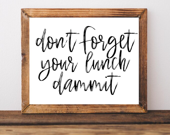 Funny Entryway Decor, Don't Forget Your Lunch, Funny Kitchen Prints ...