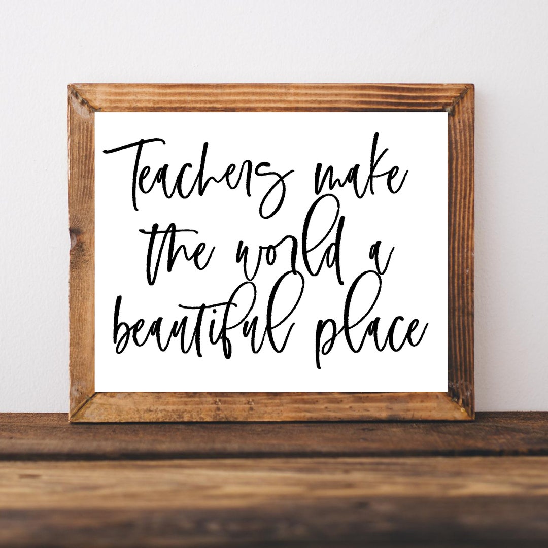 Teacher Gifts, Teacher Wall Art, Teacher Quotes, Teacher Appreciation ...