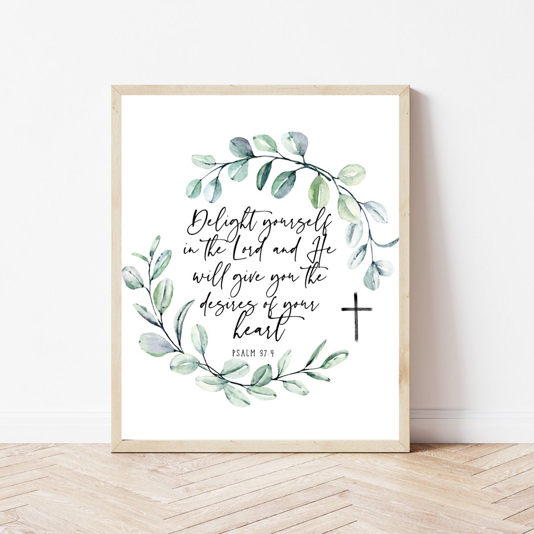 Psalm 37:4, Delight Yourself in the Lord, Bible Verse Wall Decor ...