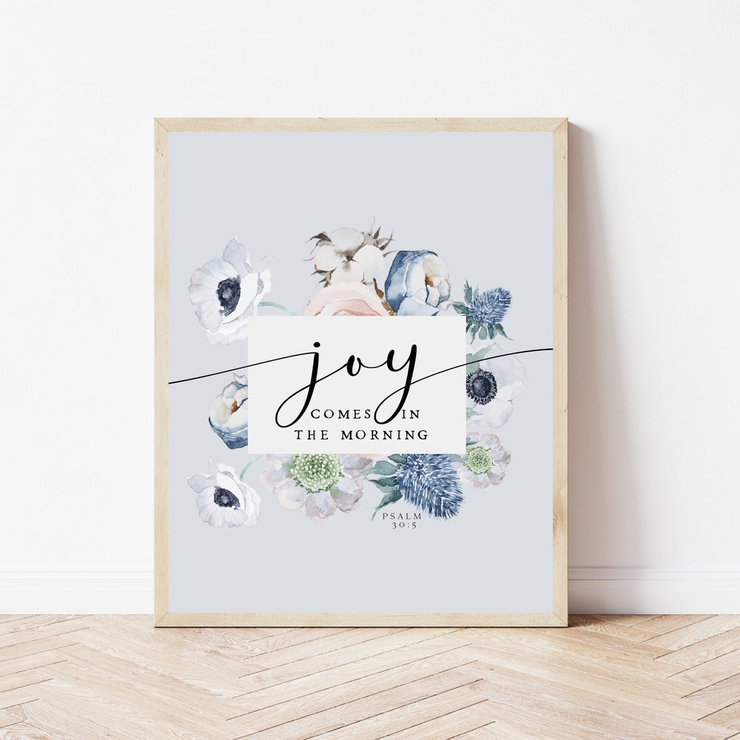 Joy Comes in the Morning, Psalm 30:5, Scripture Wall Art Print, Bible ...