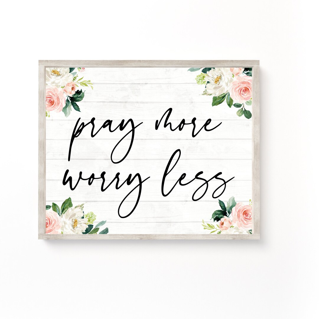 Christian Wall Art, Pray More Worry Less, Printable Wall Art, Prayer ...