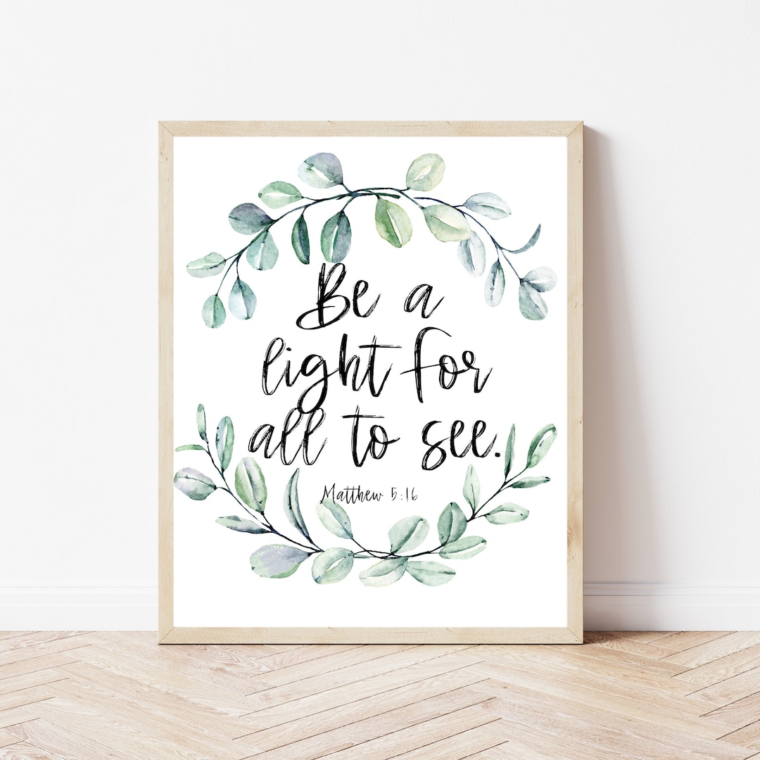 Be A Light for All to See, Bible Verse Wall Art, Christian Prints ...
