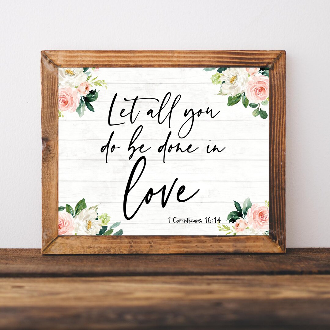 Bible Verse Wall Art, Printable Wall Art, Let All You Do Be Done in ...