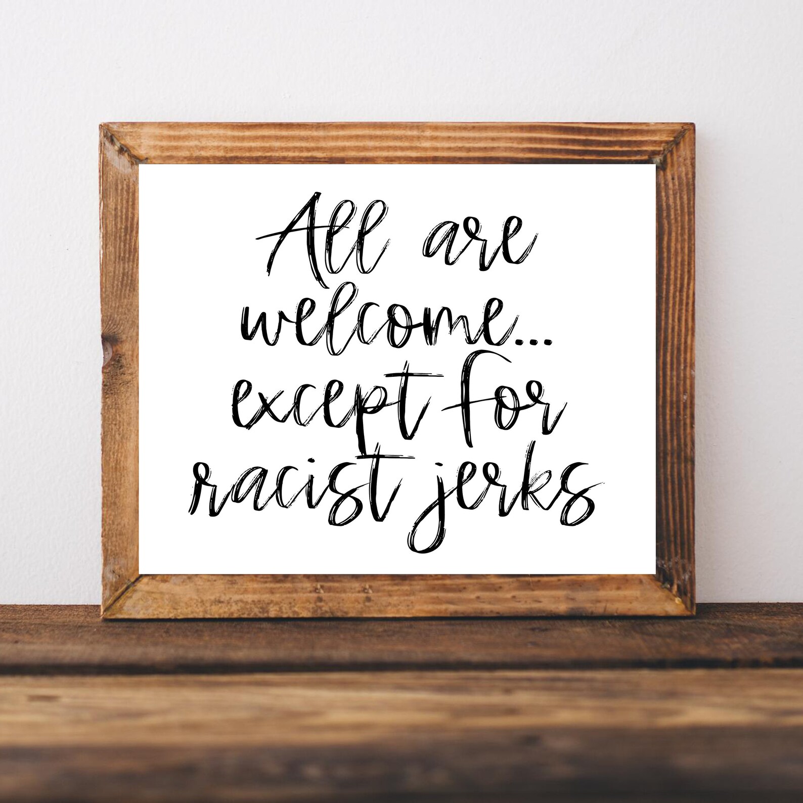 Don't Be a Racist All are Welcome Here Sign Racist Sign | Etsy