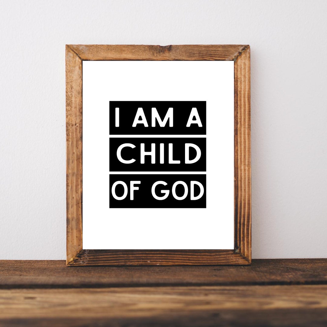 I Am A Child of God Printable Sign, Christian Nursery Wall Art, Black ...