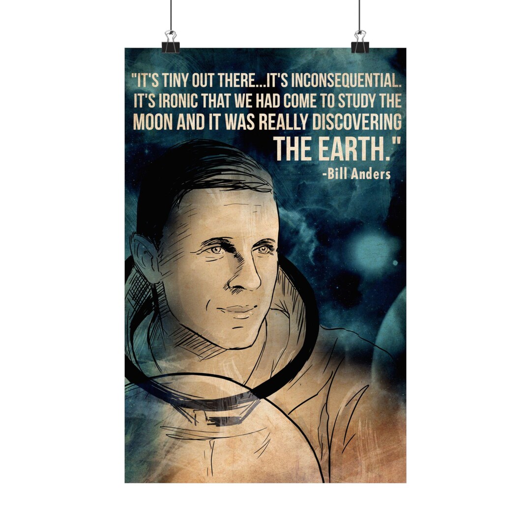 Bill Anders NASA Astronaut Space Quote Inspiring Astronaut Quote Matte ...