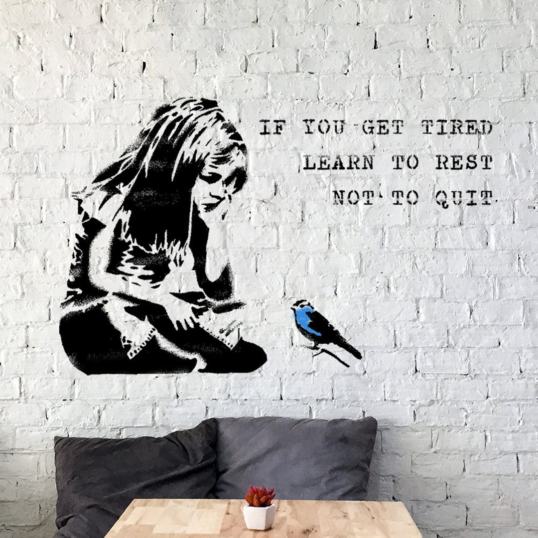 Banksy Girl Bluebird Stencil: If You Get TIRED... Reusable Wall Decor ...