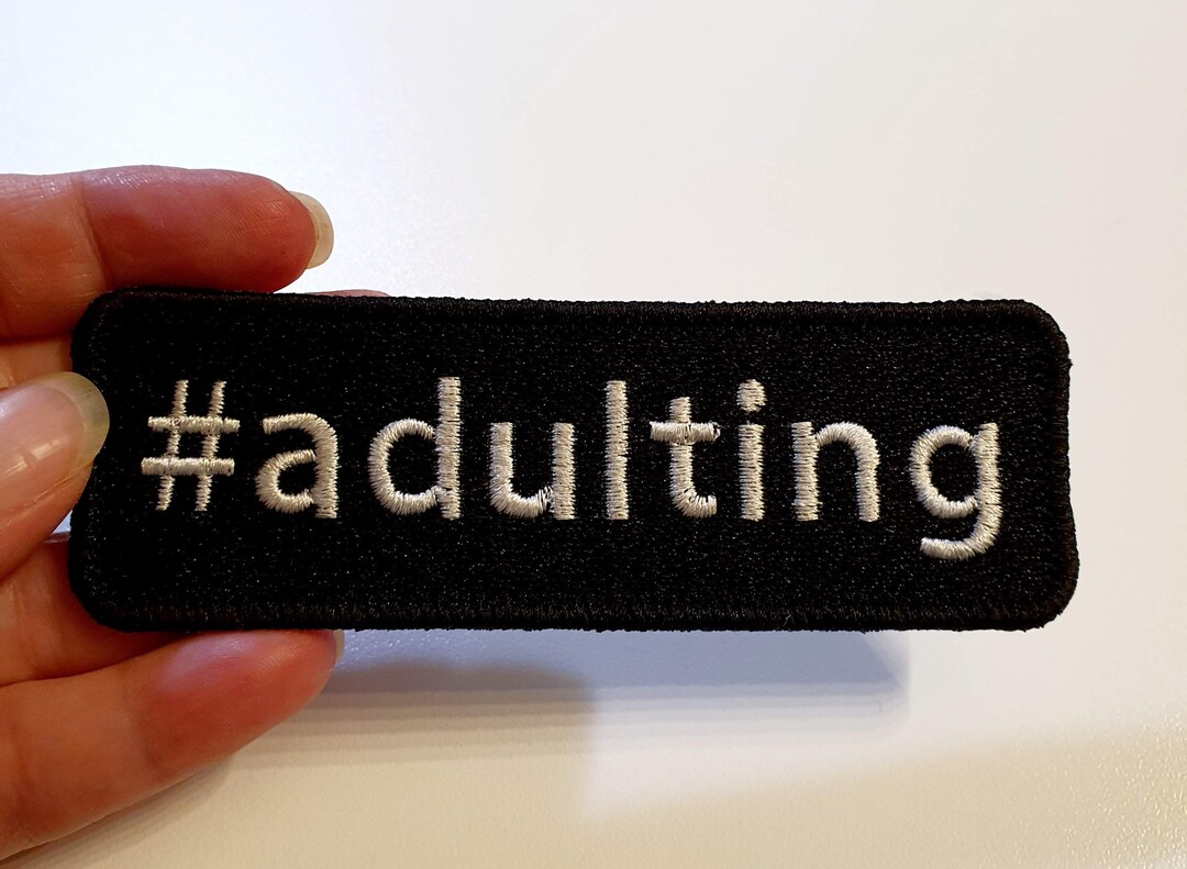 Hashtag Adulting Embroidered Iron-on Patch - Etsy