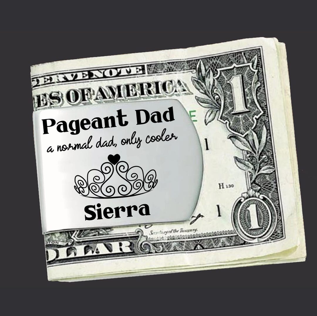 Pageant Dad Money Clip | Dad Birthday Gift | Fathers Day Gift | Gift ...
