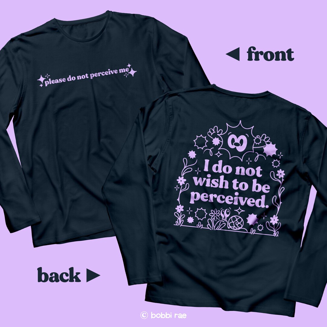 Please Do Not Perceive Me Long Sleeve Tshirt (available in 3 Colours ...