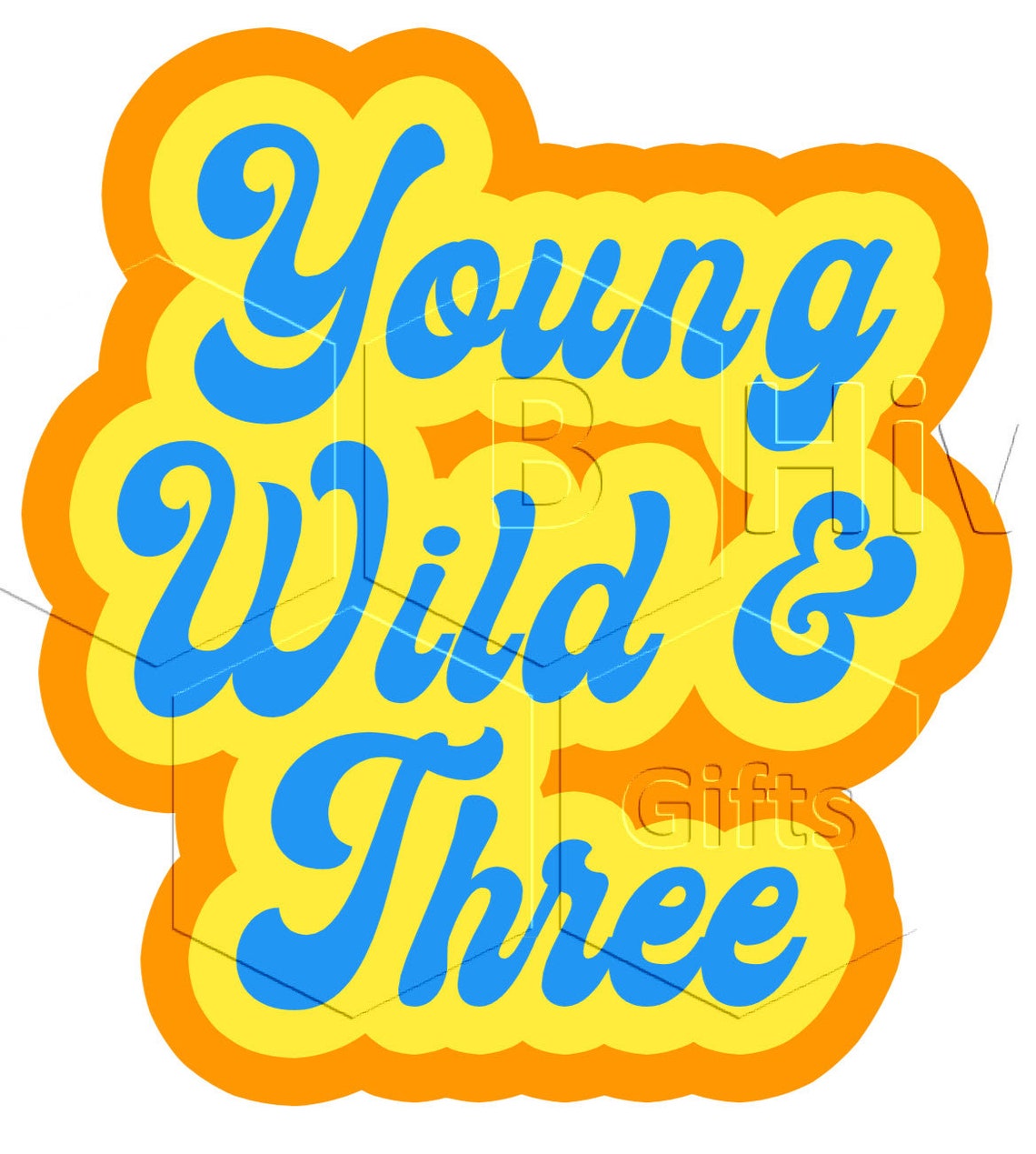 Young Wild & Three SVG, JPEG, Cricut, Silhouette File - Etsy