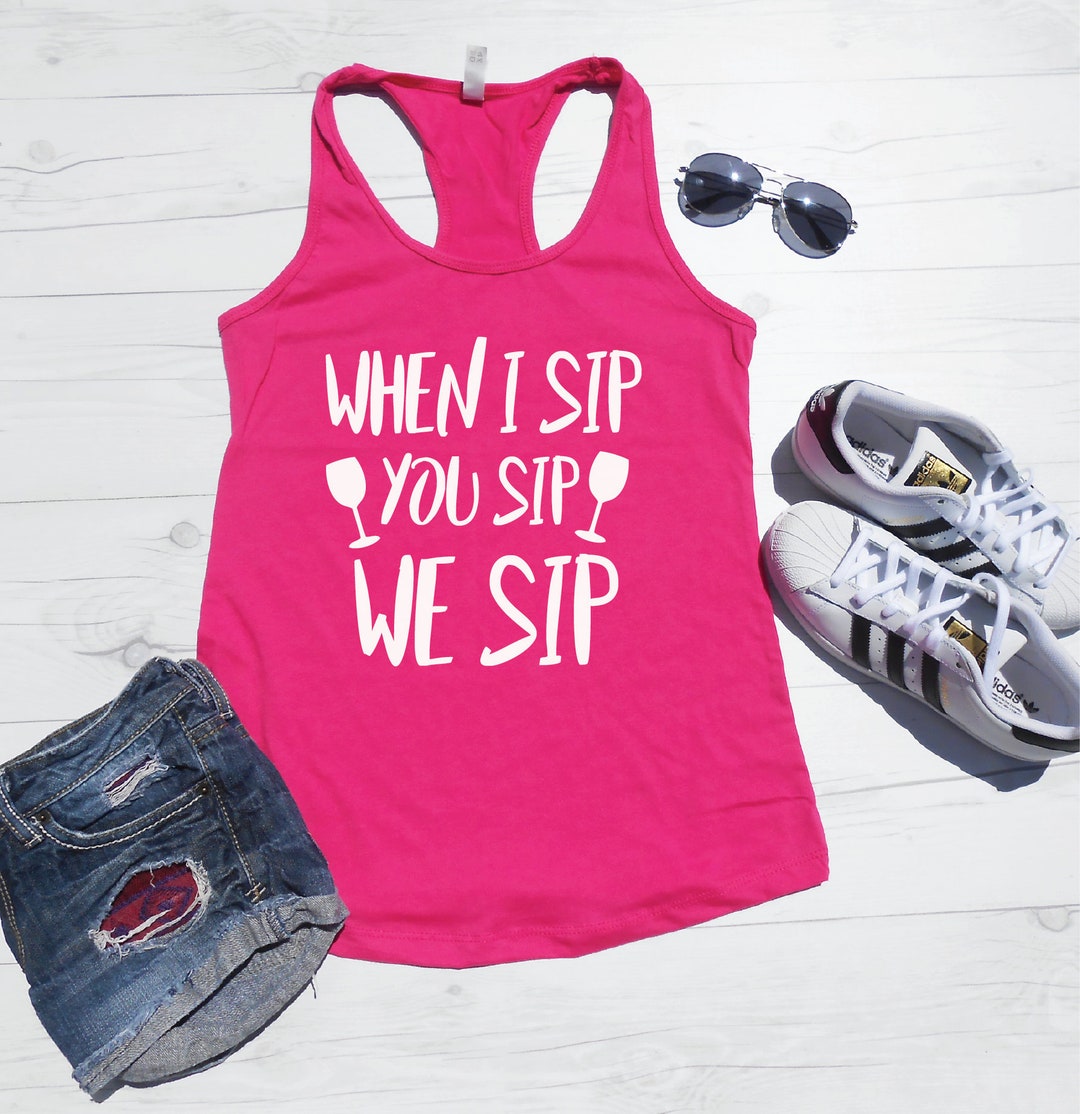 When I Sip You Sip We Sip / Bachelorette Group Tanks / Fun Bachelorette ...