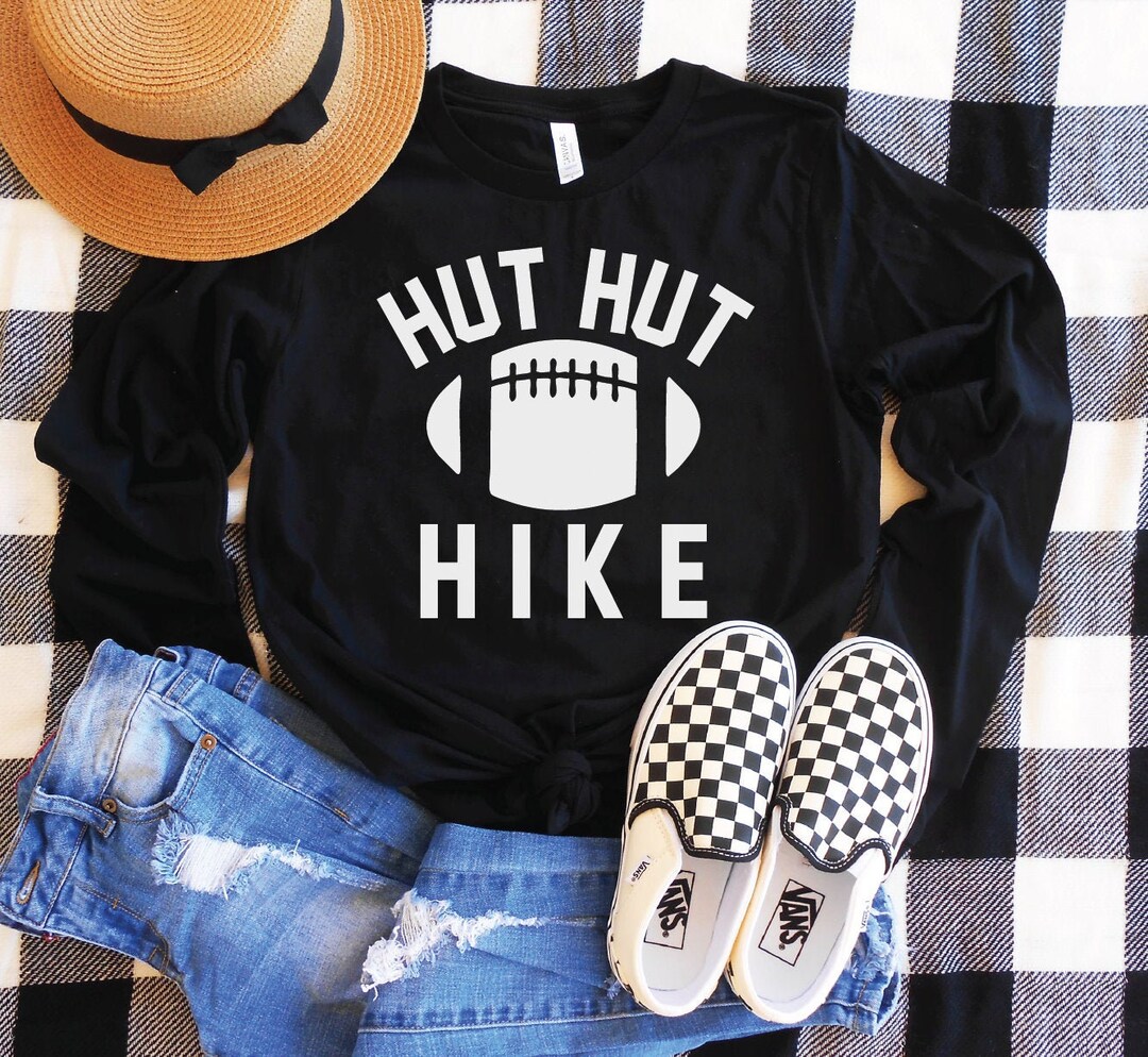 Hut Hut Hike Long Sleeve Shirt Football Shirt Football Long Sleeve Tee ...