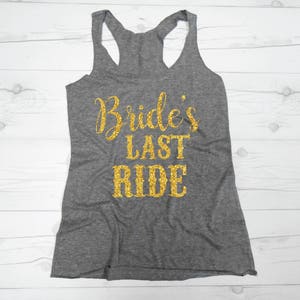 Bride's Last Ride Tank Top, Eco Racerback Tri-blend Tank, Bachelorette ...