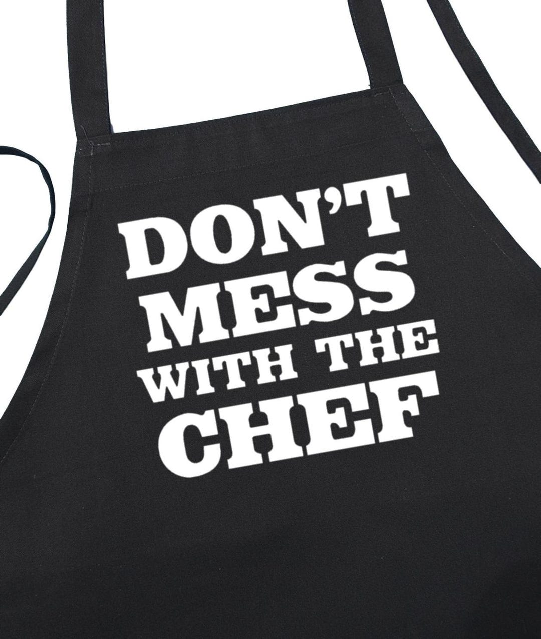 Comical Black Apron Don't Mess With the Chef, Kitchen and BBQ Gift - Etsy