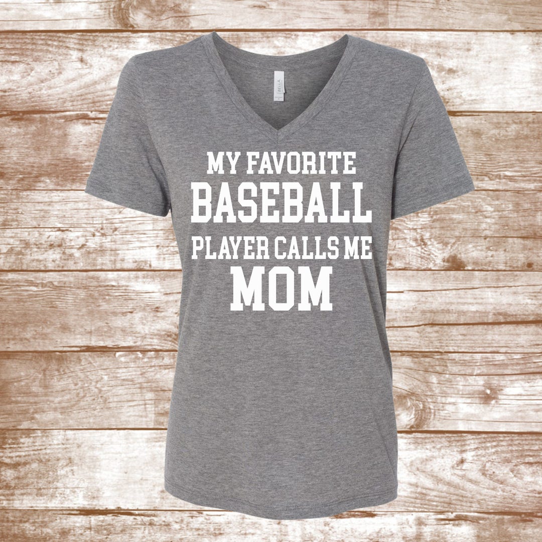 Baseball Mom Shirt - My Favorite Baseball Player Calls Me Mom - Love ...