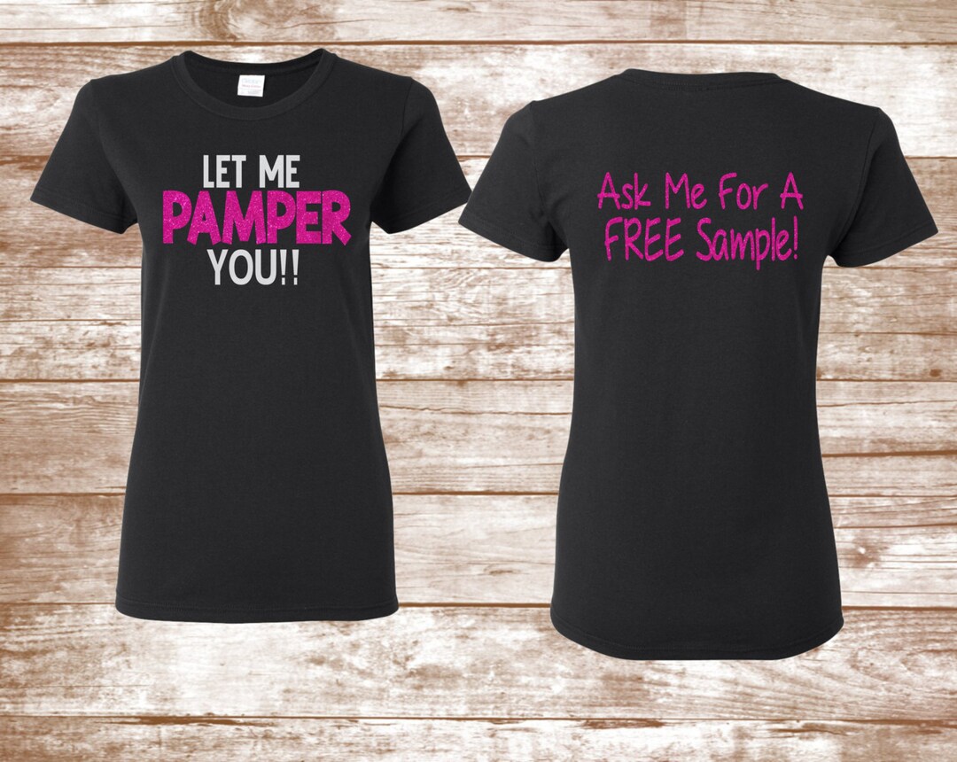 Let Me PAMPER You Posh Glitter Print Shirt - Glitter Shirt - Pampering ...