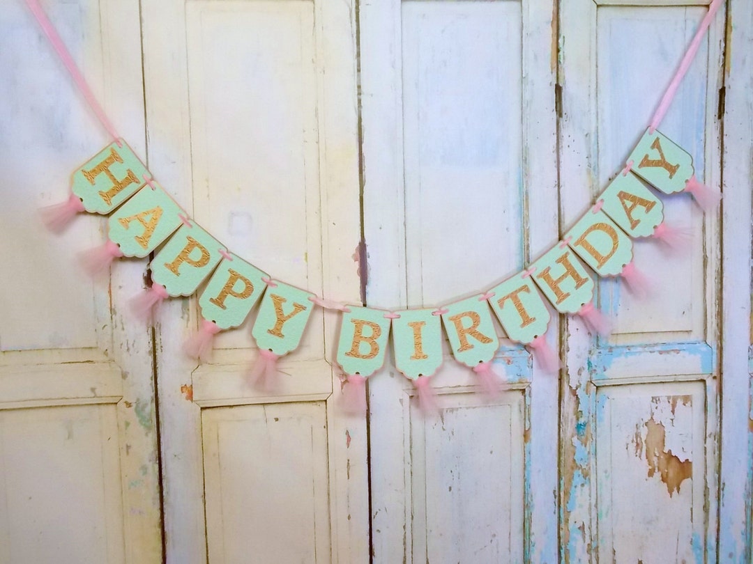 Happy Birthday Banner, Embossed Mint Pink and Gold Banner With Tulle ...