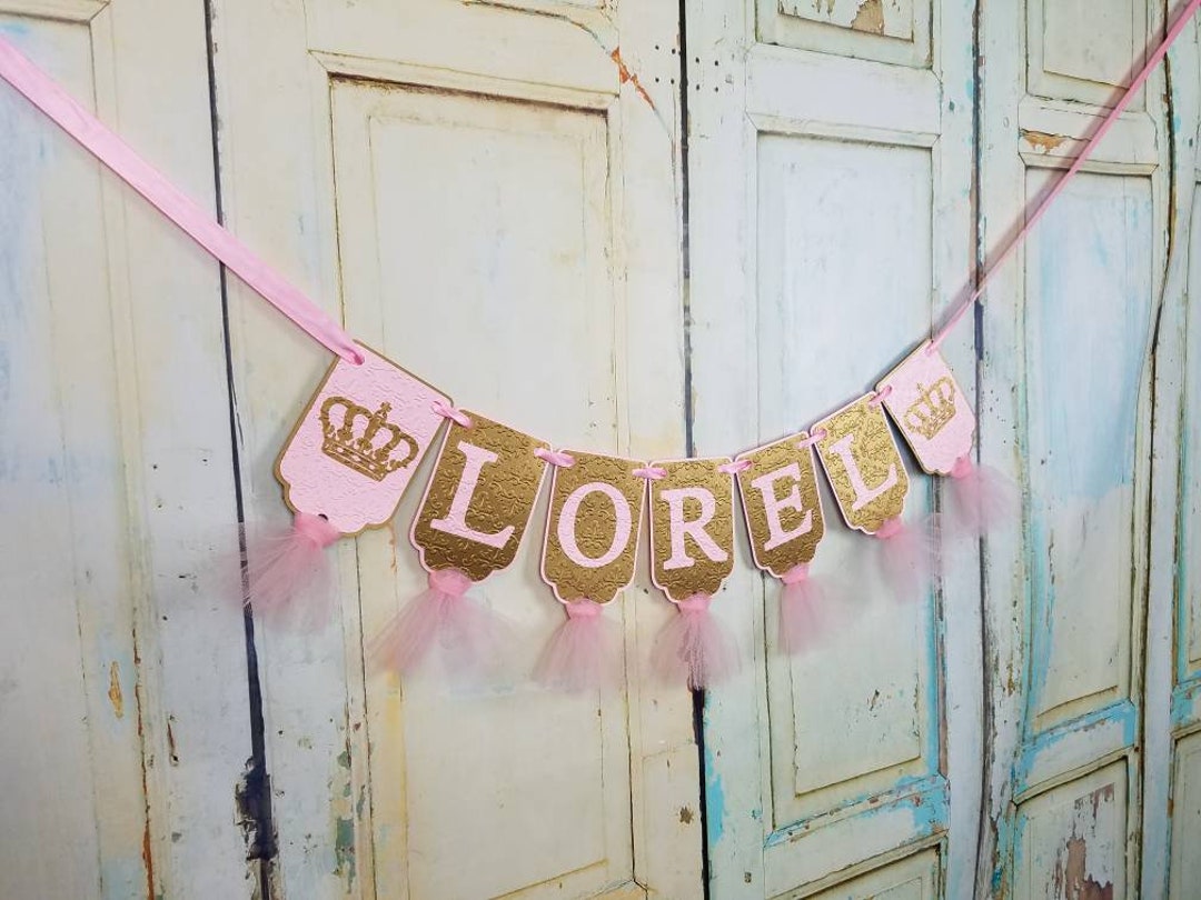 Girls Name Banner With Crowns in Pink and Gold, Birthday Decoration ...