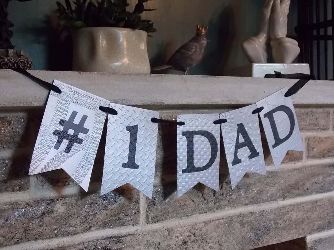 Number One Dad Banner, Father's Day Banner, # 1 Dad Banner, Embossed ...