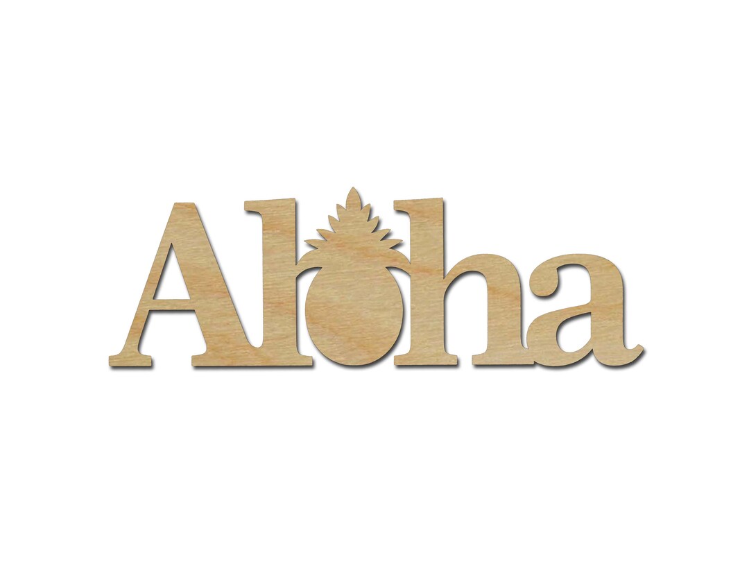 Aloha With Pineapple Unfinished Wood Craft Cutout Hawaiian Decor - Etsy
