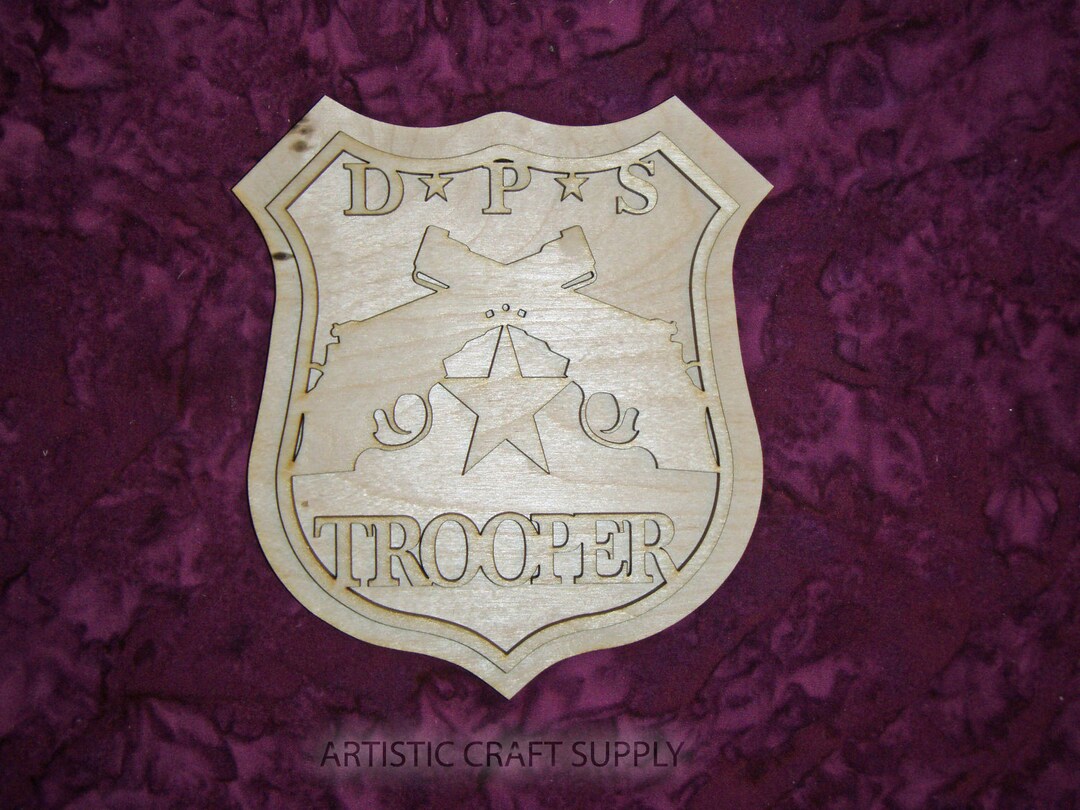 DPS Trooper Badge Unfinished Wood Cut Out DPS Trooper Badge Artistic ...