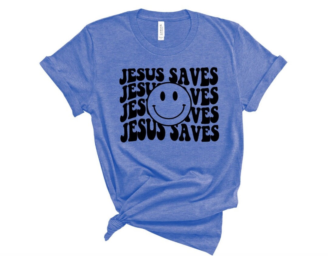 Jesus Saves Shirt- Religious Shirt- Inspirational Shirt- Bible Verse ...