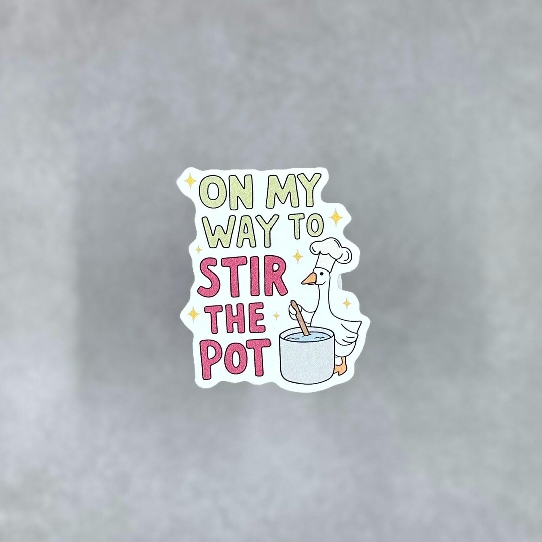 On My Way to Stir the Pot Sticker - Etsy