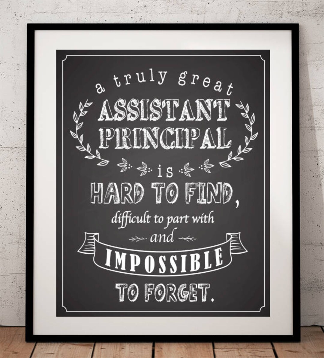 Assistant Principal Gift, Principal Chalkboard Printable, A Truly Great ...