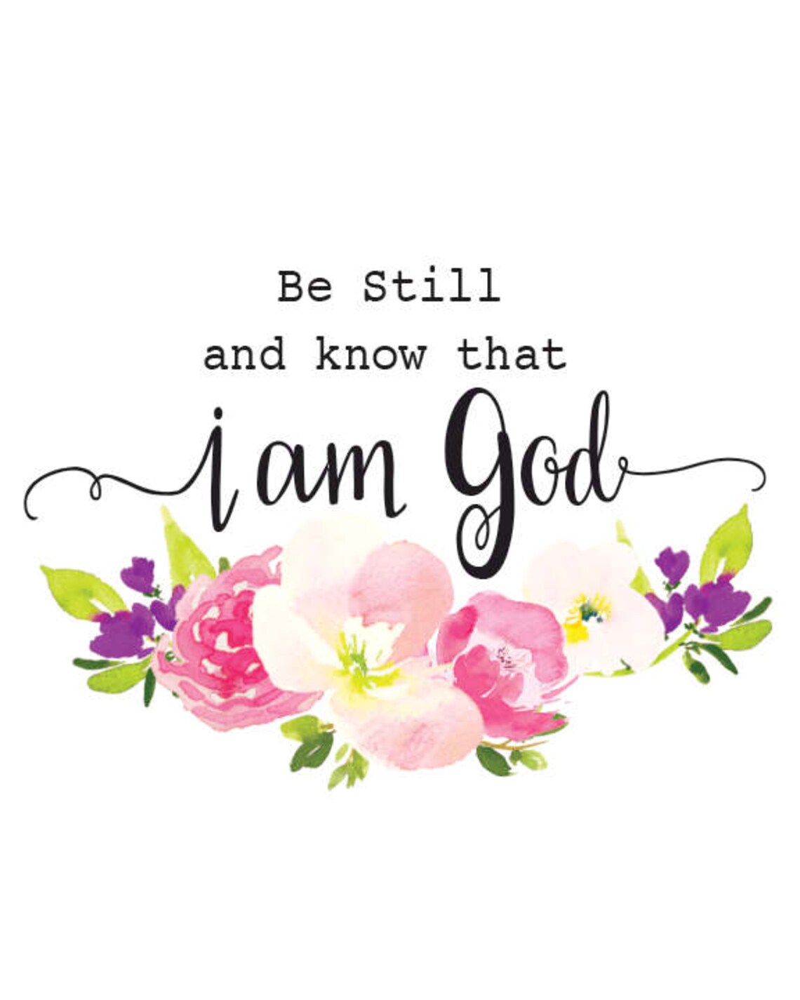 Psalm 46:10 Be Still and Know That I Am God Printable Wall - Etsy