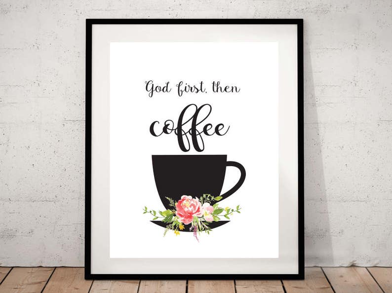 God First Then Coffee, Kitchen Print, Printable Wall Decor, Kitchen ...