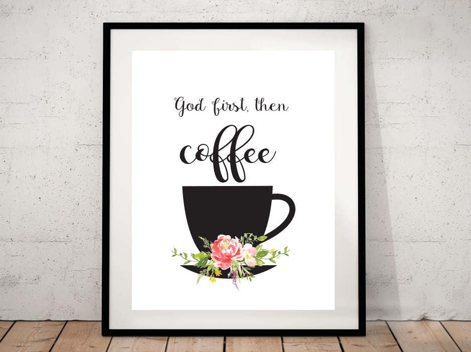 God First Then Coffee, Kitchen Print, Printable Wall Decor, Kitchen ...