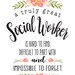Social Worker Gift A Truly Great Social Worker Art Print - Etsy