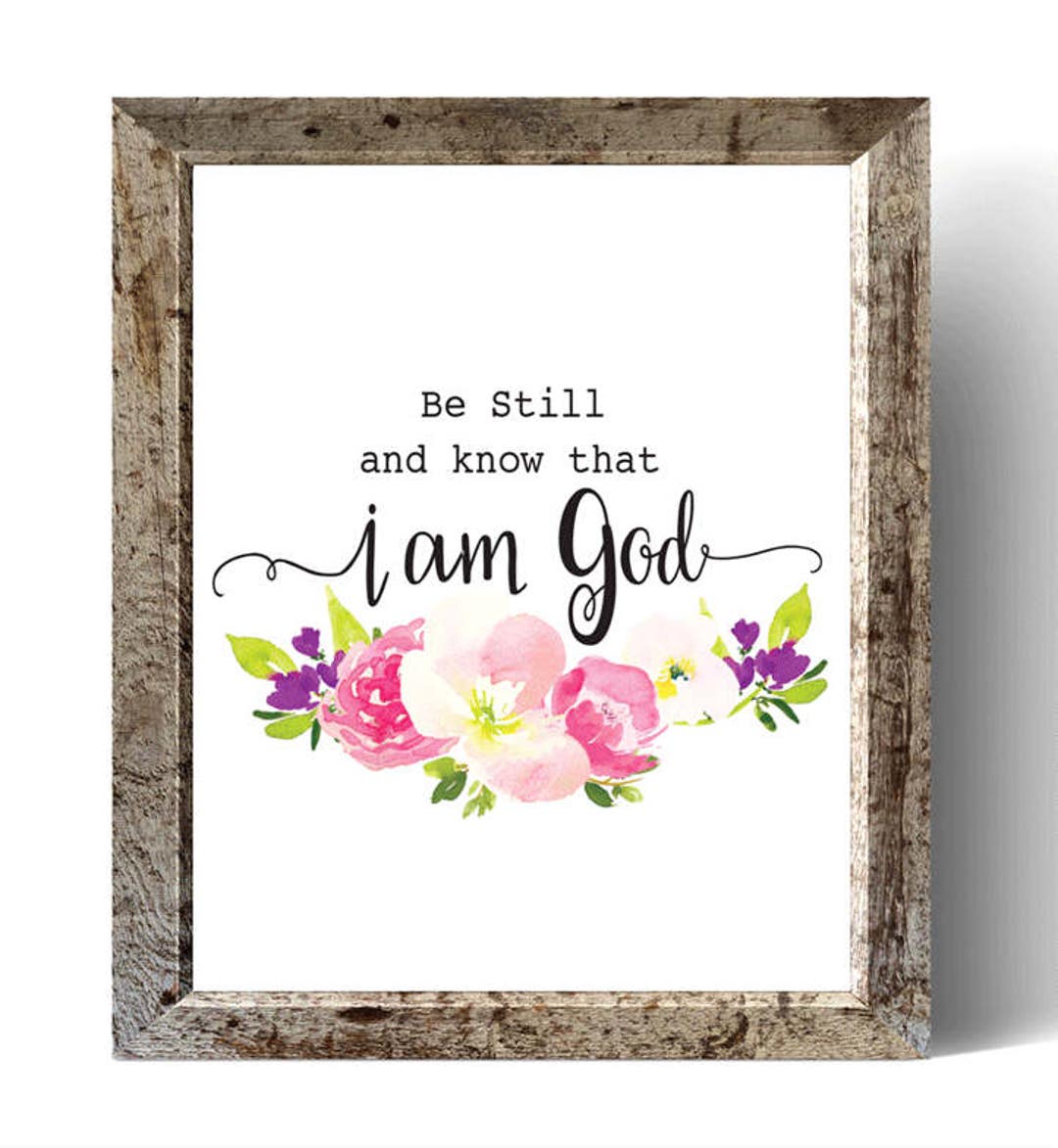 Psalm 46:10 Be Still and Know That I Am God, Printable Wall Decor ...